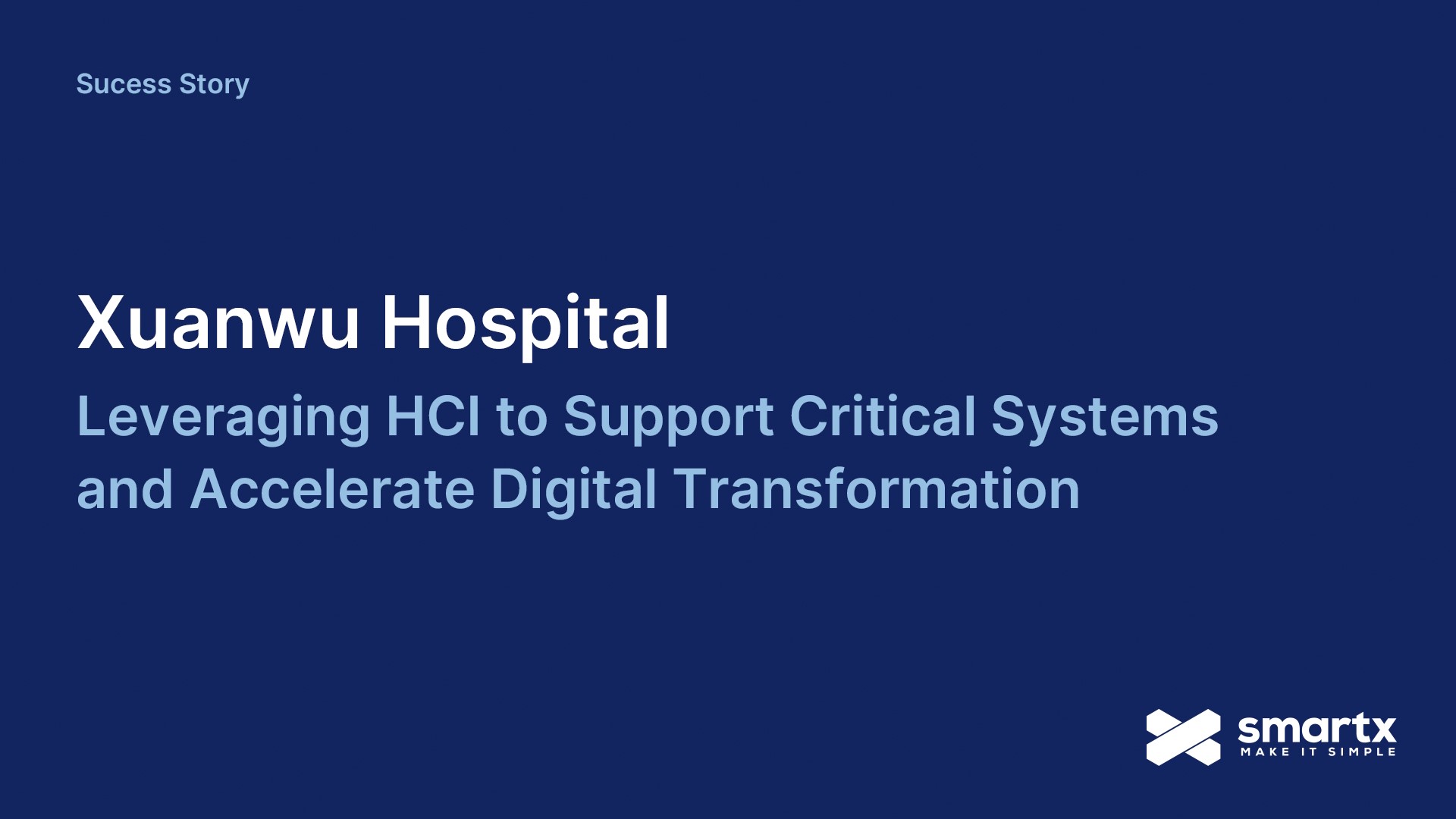 Xuanwu Hospital: Leveraging HCI to Support Critical Systems and ...
