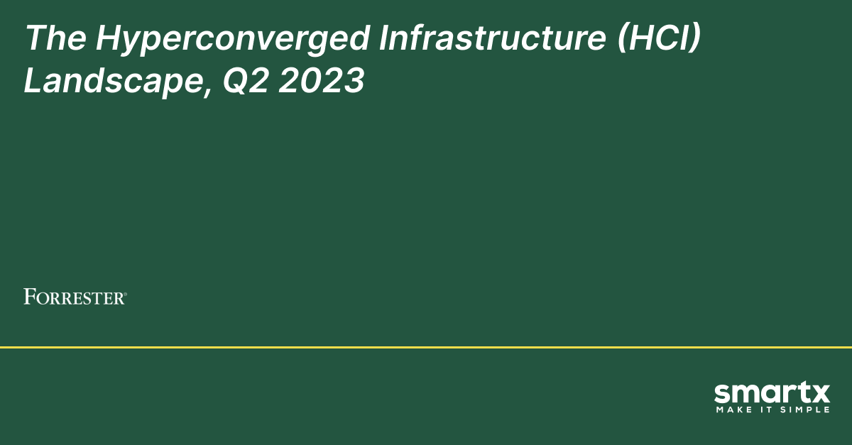 SmartX Named a Notable Vendor in Forrester’s Q2 2023 HCI Landscape – SmartX