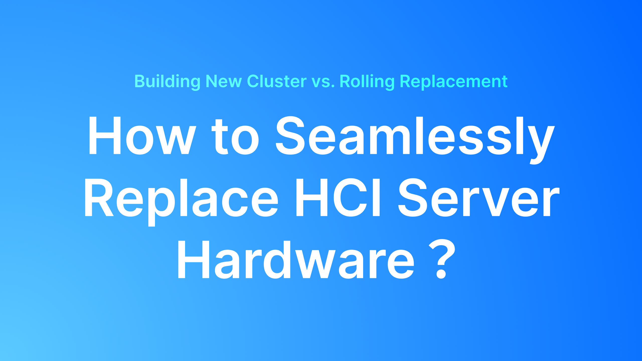 Building New Cluster vs. Rolling Replacement: How to Seamlessly Replace ...