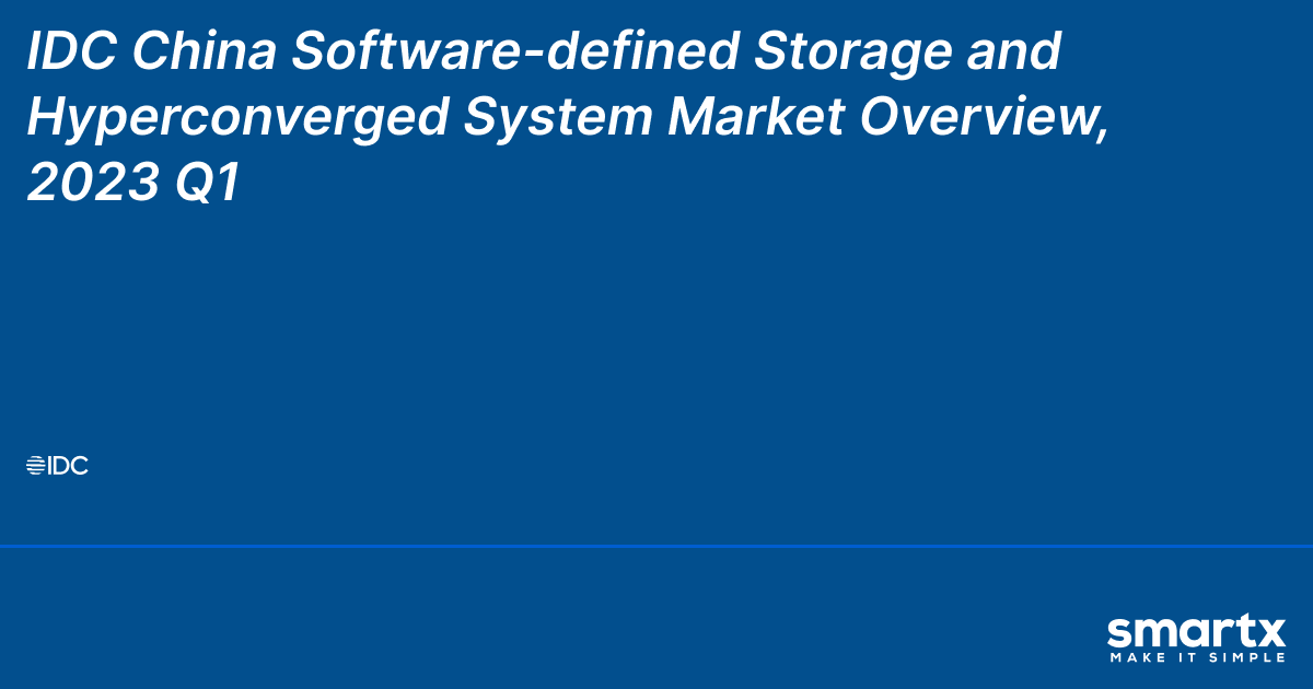 IDC Report: SmartX Ranked 1st in China HCI SW Certified System Market – SmartX