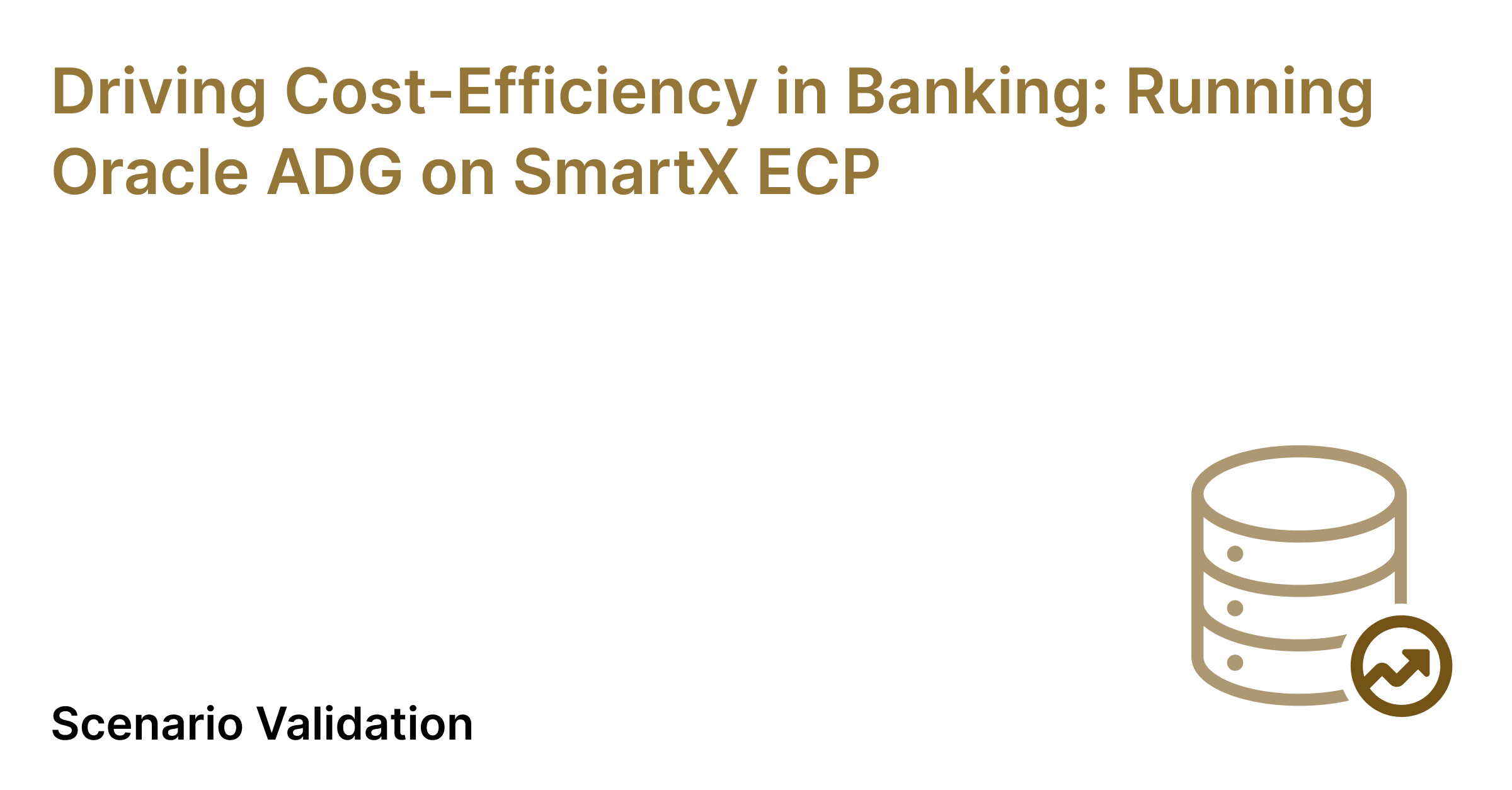 Driving Cost-Efficiency in Banking: Running Oracle ADG on SmartX ECP ...